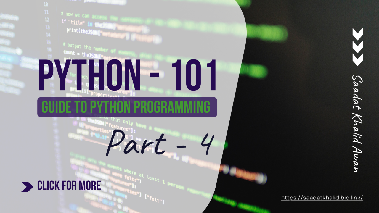 Python 101 Series Part 4 — Guide to Python Programming Python 101 Series Part 4 — Guide to Python Programming