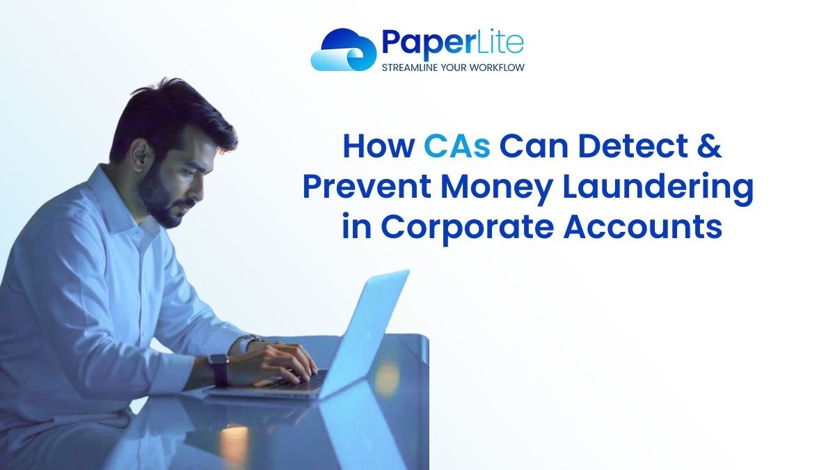 How CAs Can Detect & Prevent Money Laundering in Corporate Accounts How CAs Can Detect & Prevent Money Laundering in Corporate Accounts