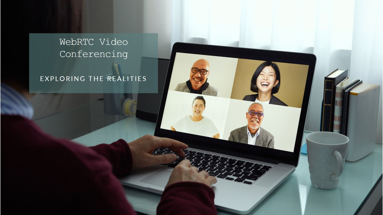🌐 The Realities of Implementing WebRTC in Video Conferencing 🌐 🌐 The Realities of Implementing WebRTC in Video Conferencing 🌐