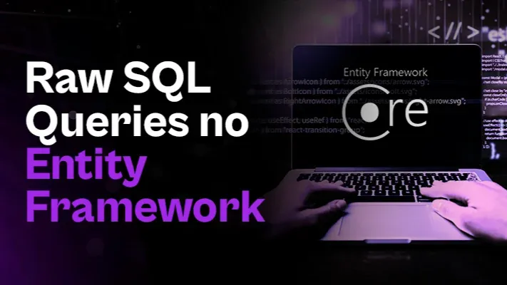 Raw SQL Queries no Entity Framework Raw SQL Queries no Entity Framework