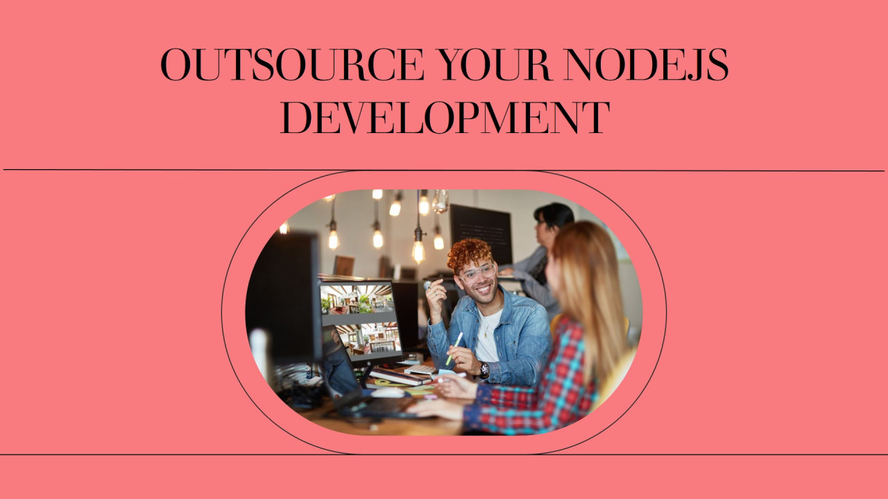 Top NodeJS Development Outsourcing Companies | Ankit Shah Top NodeJS Development Outsourcing Companies | Ankit Shah