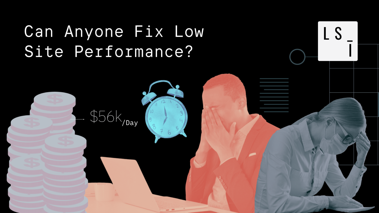 Can Anyone Fix Low Site Performance? Can Anyone Fix Low Site Performance?
