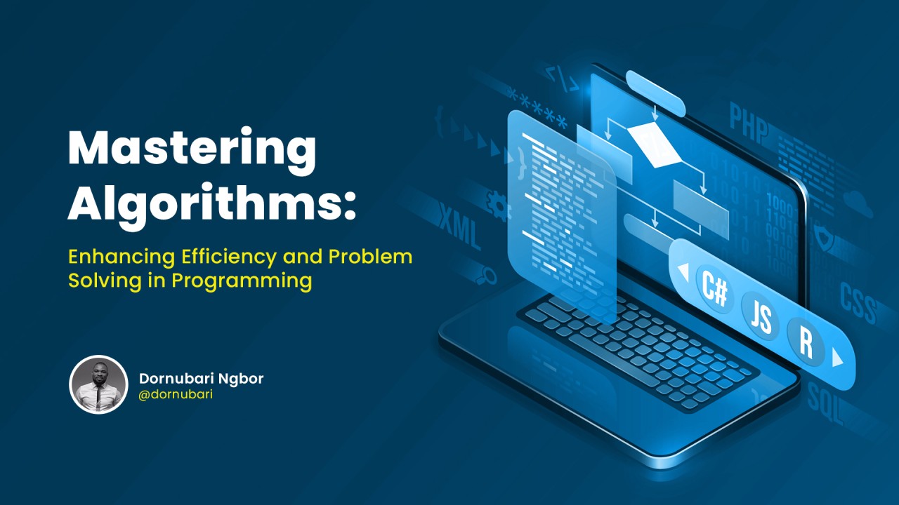 Mastering Algorithms: Enhancing Efficiency and Problem-Solving in ... Mastering Algorithms: Enhancing Efficiency and Problem-Solving in ...