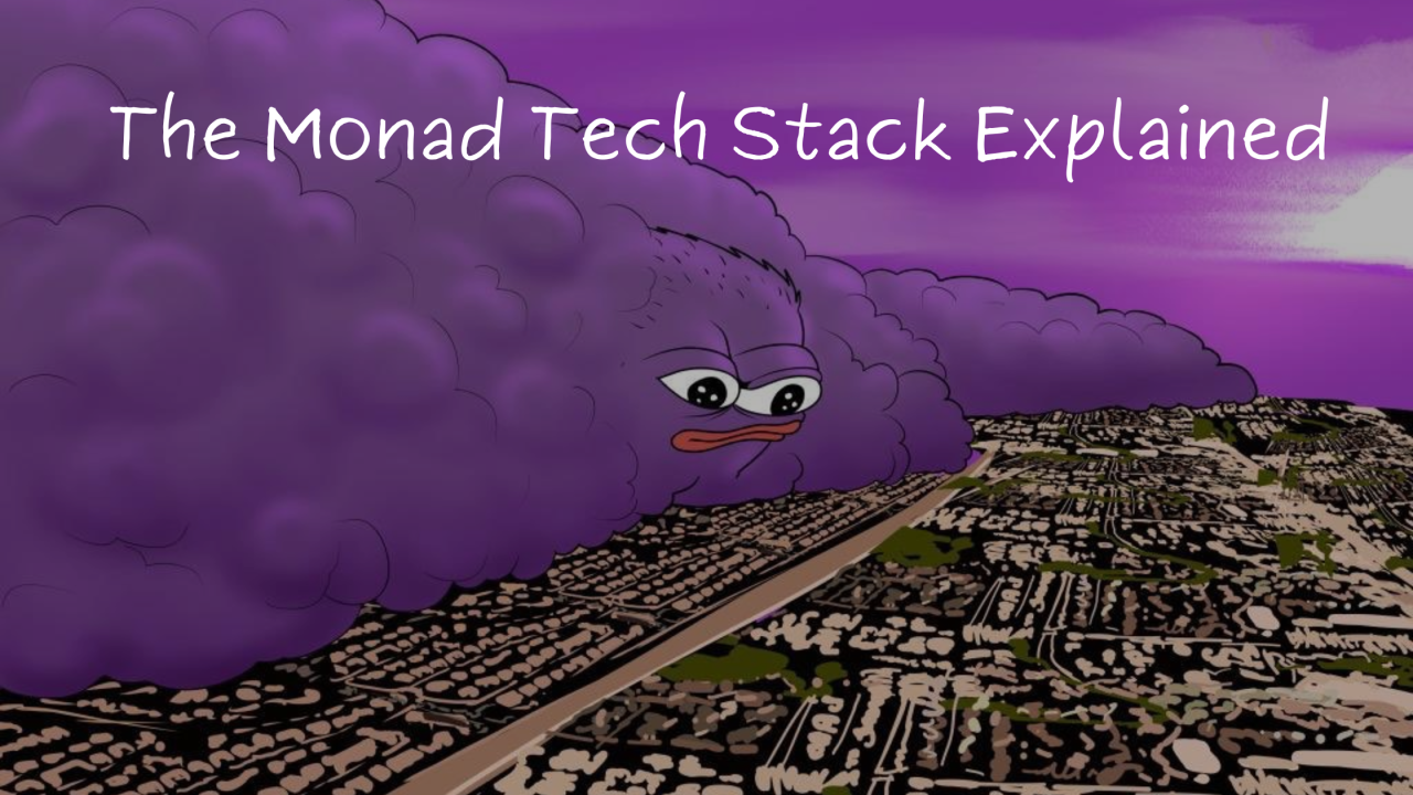 The Monad Tech Stack Explained The Monad Tech Stack Explained