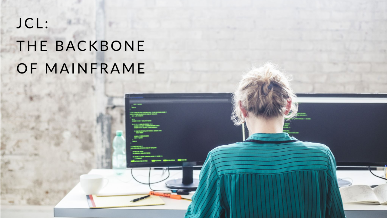 The Importance of JCL in Mainframe The Importance of JCL in Mainframe