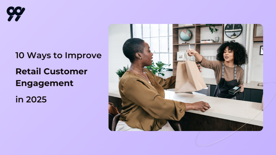 10 Ways to Improve Retail Customer Engagement in 2025 10 Ways to Improve Retail Customer Engagement in 2025
