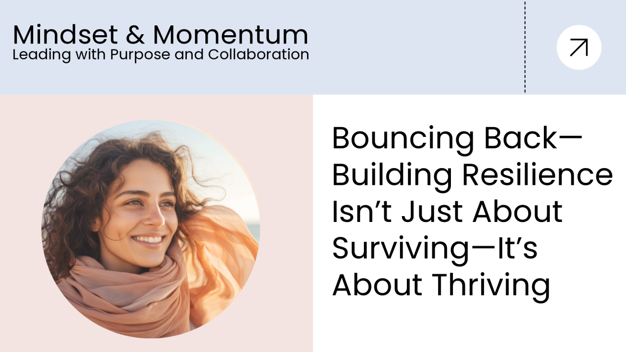Bouncing Back—Building Resilience at Work Bouncing Back—Building Resilience at Work
