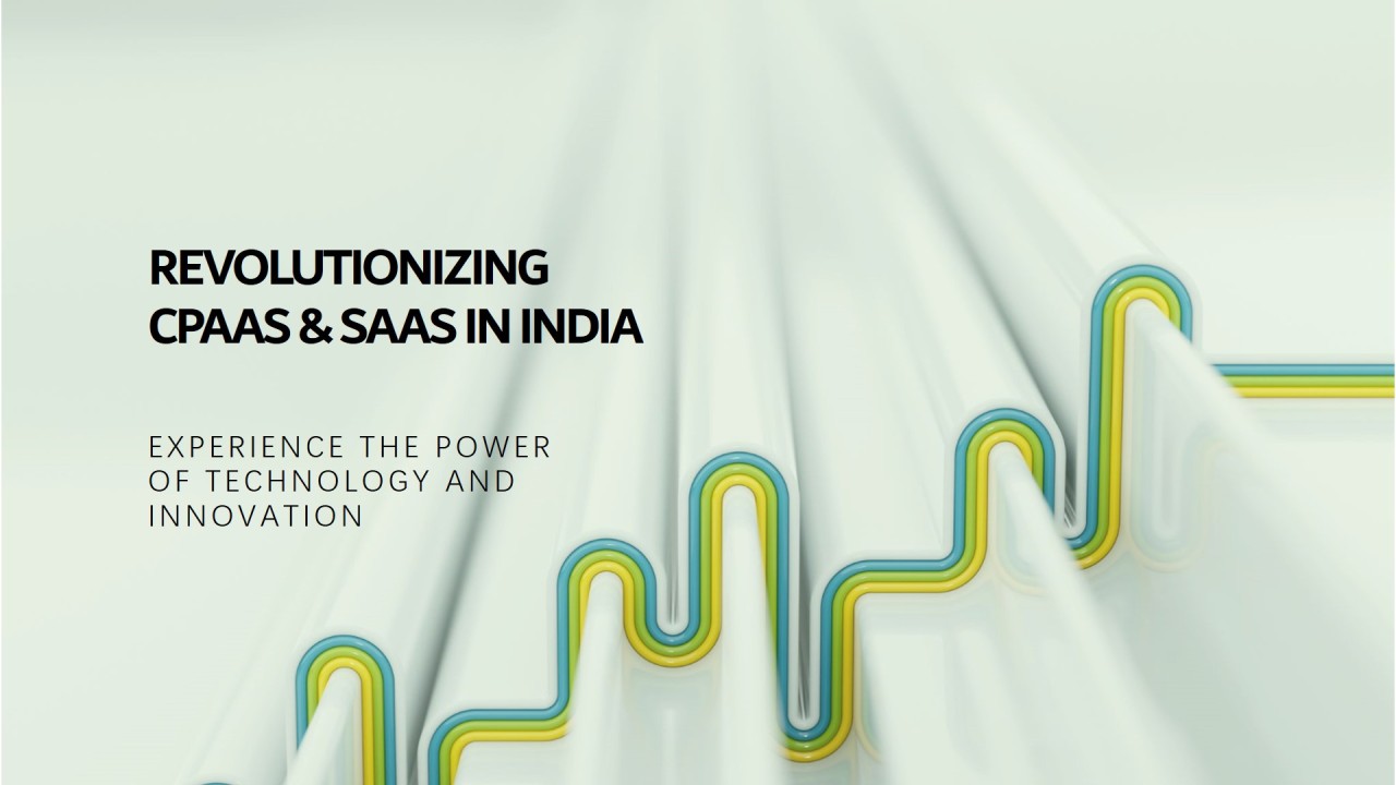 Unleashing the Potential of CPaaS & SaaS in India: Challenges and the ... Unleashing the Potential of CPaaS & SaaS in India: Challenges and the ...