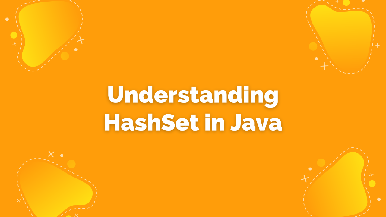 Understanding HashSet in Java Understanding HashSet in Java