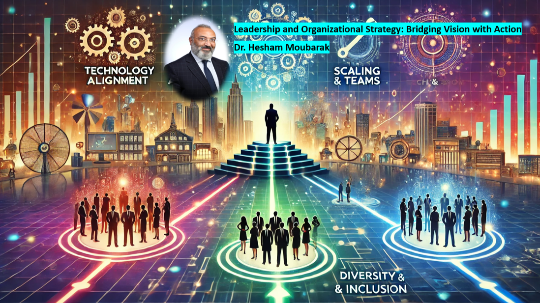 Leadership and Organizational Strategy: Bridging Vision with Action in ... Leadership and Organizational Strategy: Bridging Vision with Action in ...