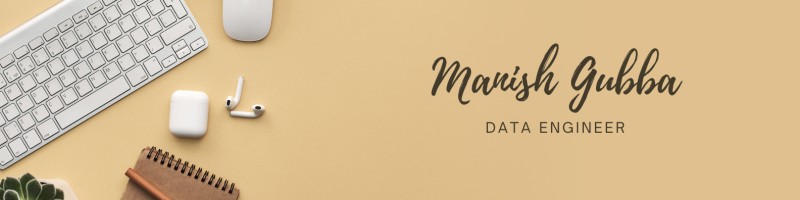 Manish Gubba - Data Engineer | Building Scalable, Real-Time Data ... Manish Gubba - Data Engineer | Building Scalable, Real-Time Data ...