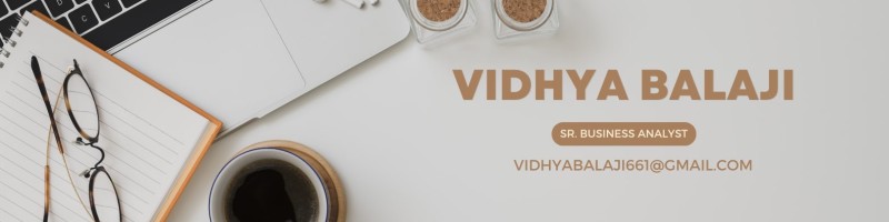 Vidhya Balaji - Senior Business Analyst | Data Analyst | LinkedIn Vidhya Balaji - Senior Business Analyst | Data Analyst | LinkedIn