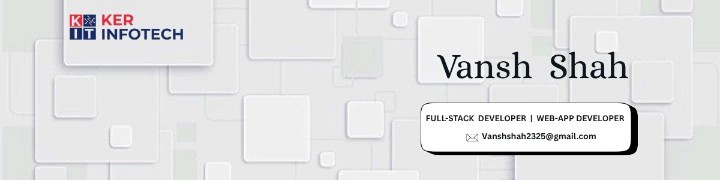Vansh Shah - Full Stack Developer - Ker Infotech | LinkedIn Vansh Shah - Full Stack Developer - Ker Infotech | LinkedIn
