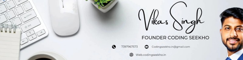 Vikas Singh - CoDing SeeKho By Vikas Singh | LinkedIn Vikas Singh - CoDing SeeKho By Vikas Singh | LinkedIn
