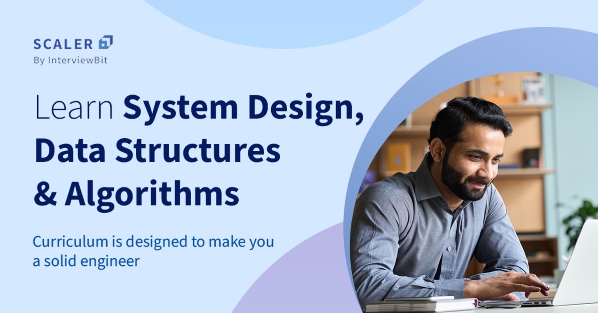 Learn System Design, Data Structures & Algorithms online with… | Scaler Learn System Design, Data Structures & Algorithms online with… | Scaler