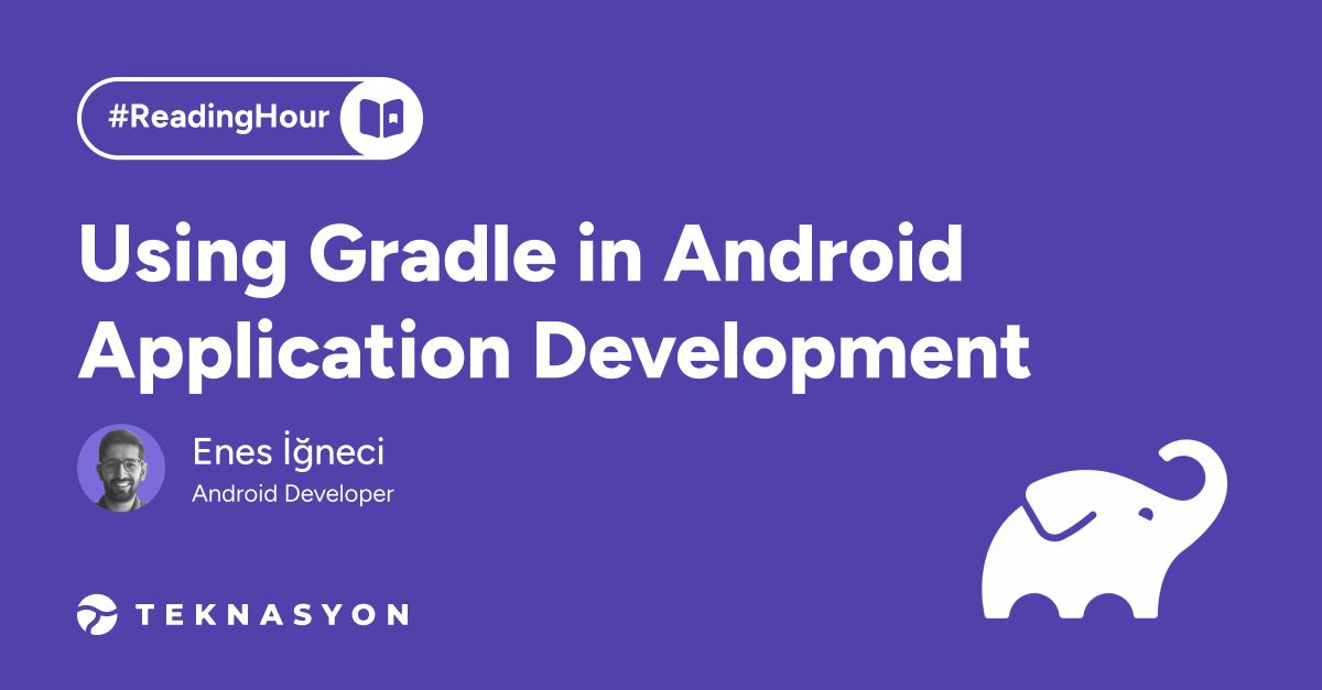 Teknasyon Engineering Blog’da yayınlanan, “Using Gradle in Android ... Teknasyon Engineering Blog’da yayınlanan, “Using Gradle in Android ...