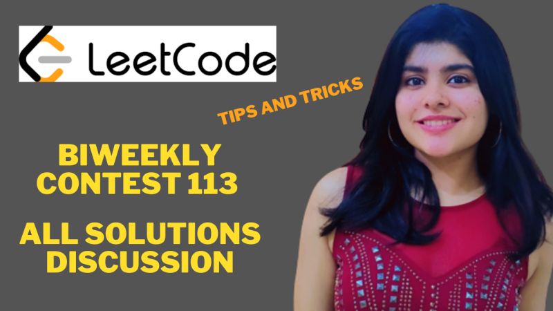 Discussed all the solutions for LeetCode Biweekly Contest 113 . | Anu ... Discussed all the solutions for LeetCode Biweekly Contest 113 . | Anu ...