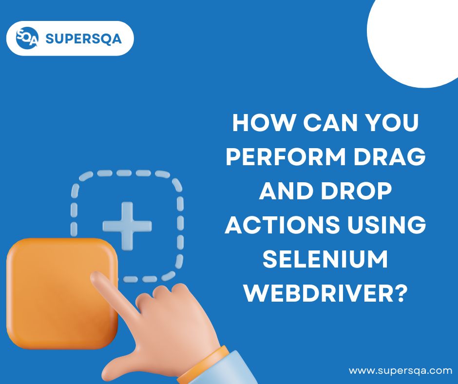 How to perform drag-and-drop action with Selenium WebDriver | Super SQA ... How to perform drag-and-drop action with Selenium WebDriver | Super SQA ...