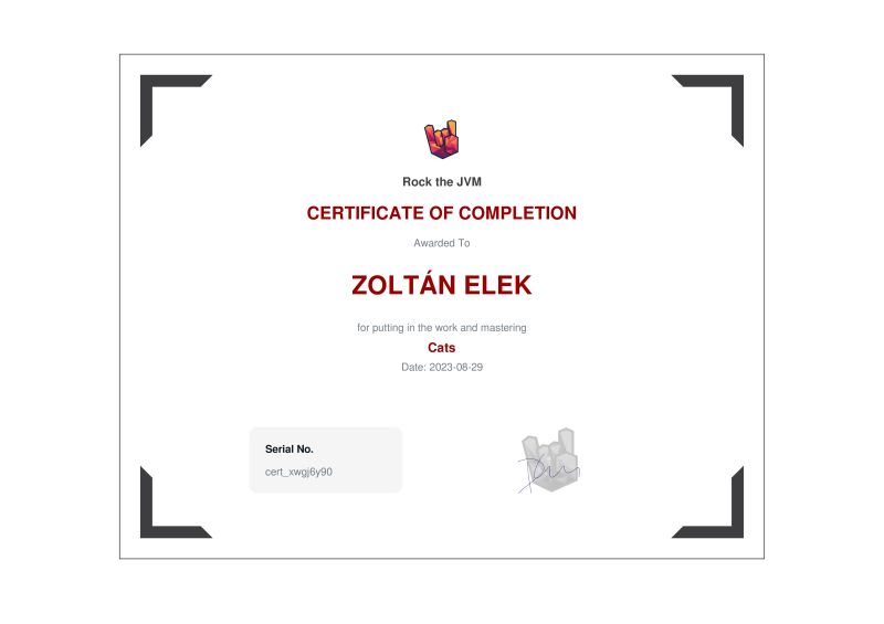 I just completed two Rock the JVM certificates for Cats and Cats Effect ... I just completed two Rock the JVM certificates for Cats and Cats Effect ...
