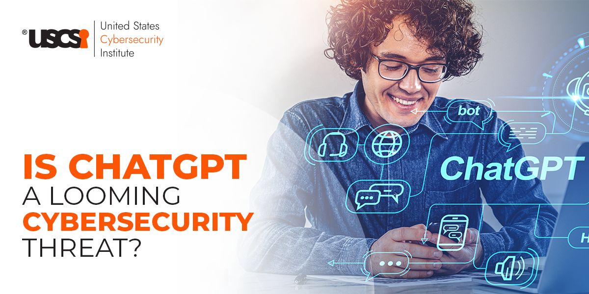 United States Cybersecurity Institute on LinkedIn: Chat GPT- Is it a ... United States Cybersecurity Institute on LinkedIn: Chat GPT- Is it a ...