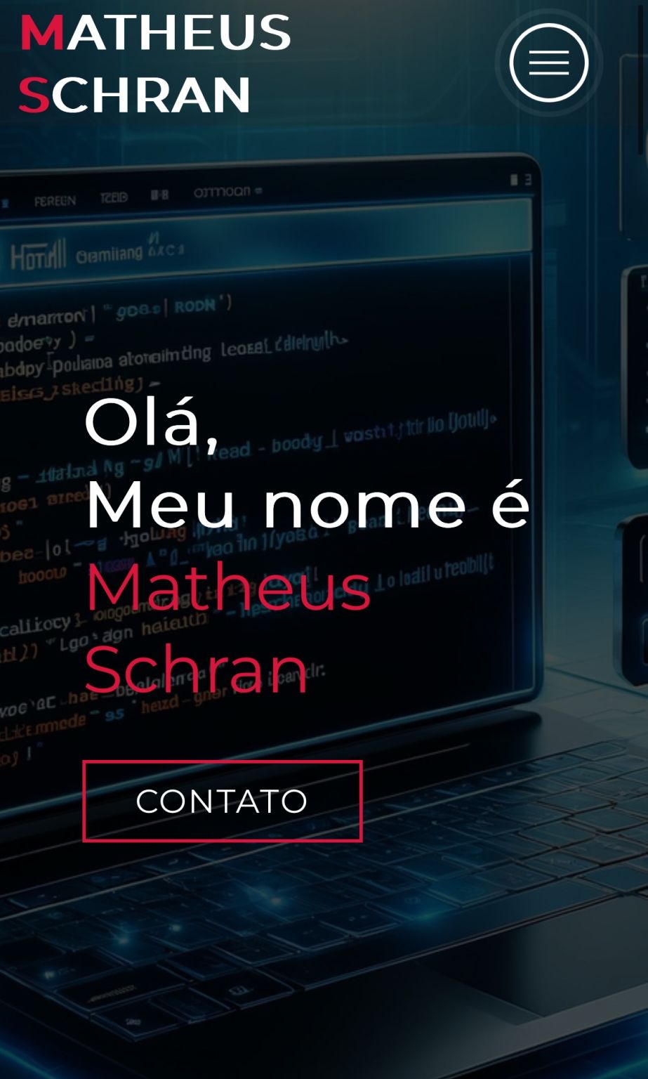 Meu portifólio criado com HTML, Css e JavaScript. | Matheus Schran Meu portifólio criado com HTML, Css e JavaScript. | Matheus Schran