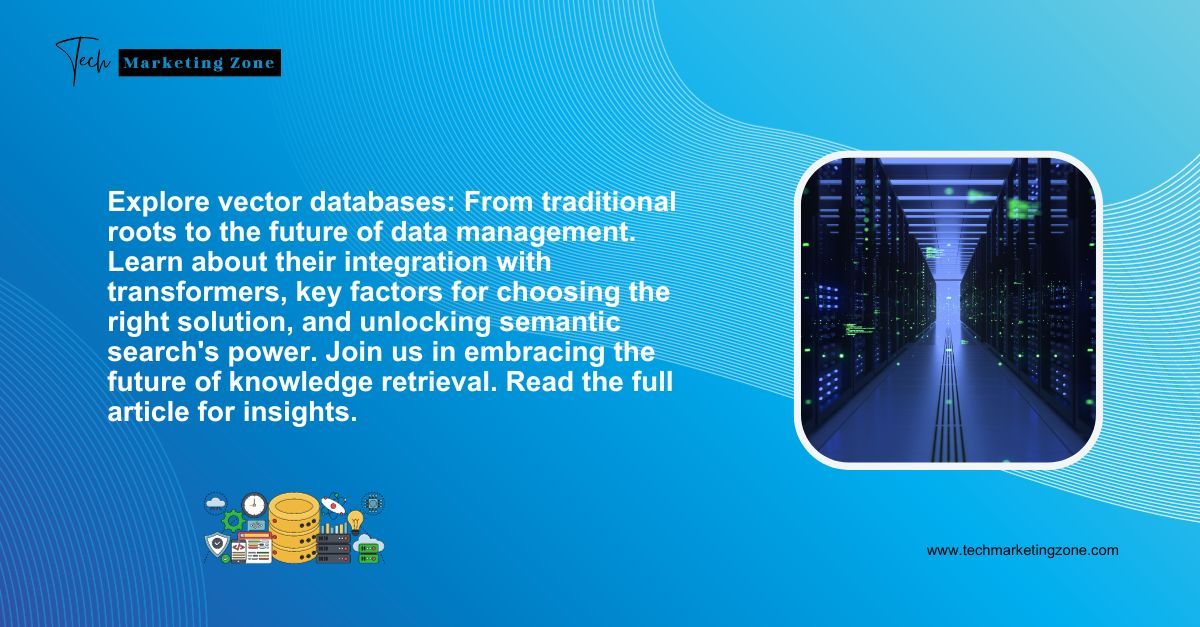 Vector Databases: Demystifying the Term and Exploring the Excitement ... Vector Databases: Demystifying the Term and Exploring the Excitement ...