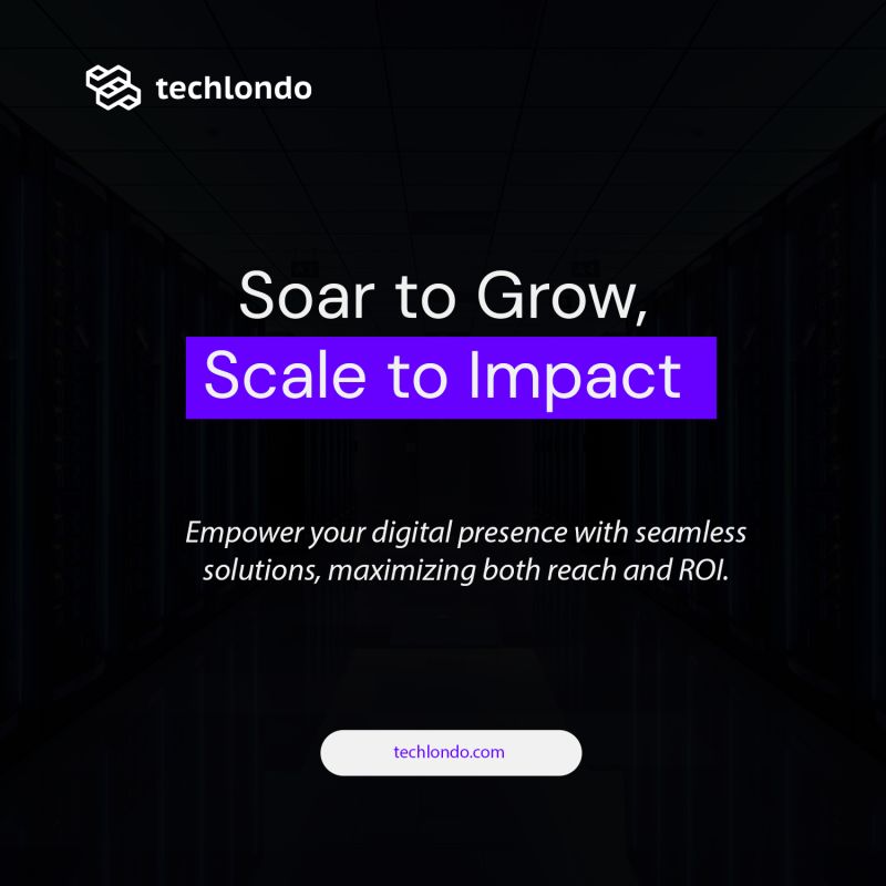 🌐 Soar to Grow, Scale to Impact At Techlondo, we empower organizations ... 🌐 Soar to Grow, Scale to Impact At Techlondo, we empower organizations ...