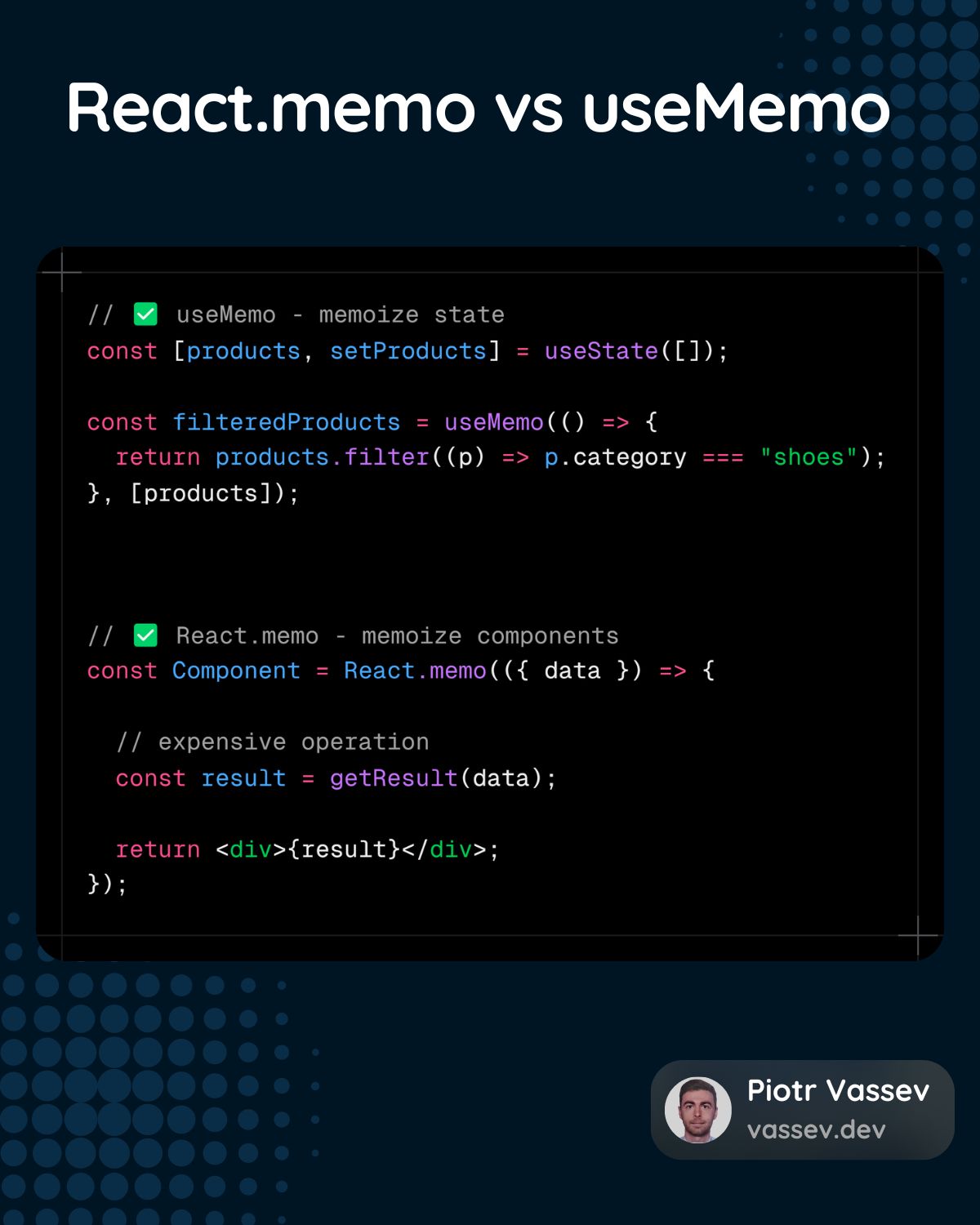 #react #webdev #memoization | Piotr Vassev #react #webdev #memoization | Piotr Vassev