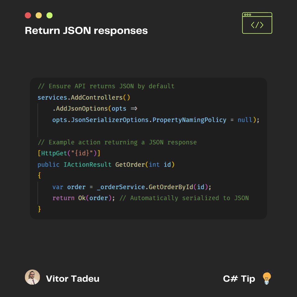 Vitor Tadeu on LinkedIn: #csharp #dotnet #api #json #bestpractices Vitor Tadeu on LinkedIn: #csharp #dotnet #api #json #bestpractices