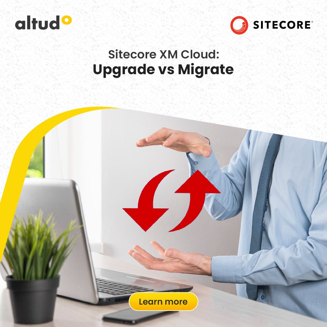 Altudo on LinkedIn: Choosing the Right Path: Sitecore XM Cloud Upgrade ... Altudo on LinkedIn: Choosing the Right Path: Sitecore XM Cloud Upgrade ...