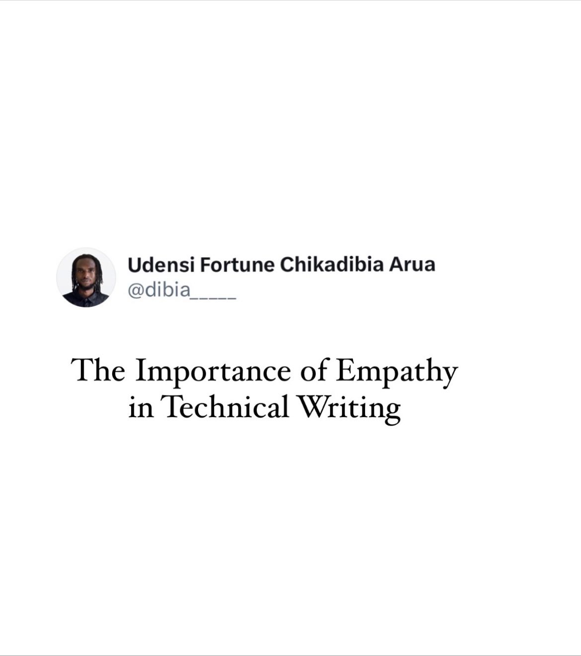 Empathy in Technical Writing: A Guide | Udensi Fortune Arua posted on ... Empathy in Technical Writing: A Guide | Udensi Fortune Arua posted on ...
