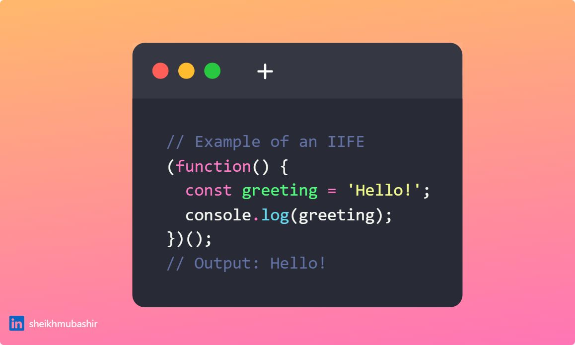Immediate Invoked Function Expressions (IIFE) for JavaScript | Sheikh ... Immediate Invoked Function Expressions (IIFE) for JavaScript | Sheikh ...