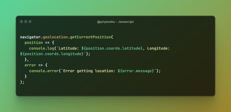 How to use the Web Geolocation API in JavaScript | Priyanshu Chovatiya ... How to use the Web Geolocation API in JavaScript | Priyanshu Chovatiya ...