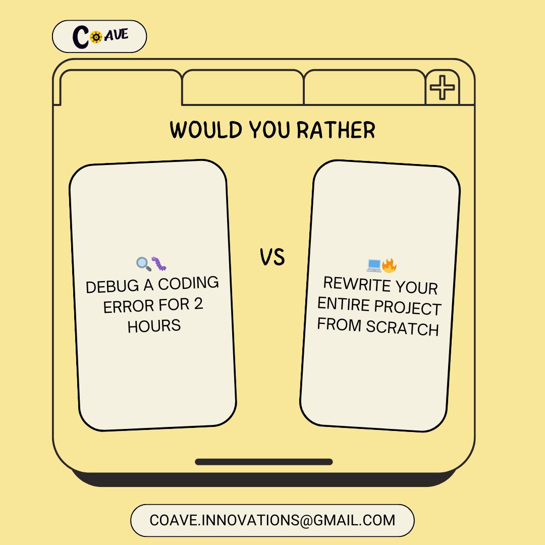 COAVE on LinkedIn: #debugging #codingstruggles #wouldyourather #coavetech COAVE on LinkedIn: #debugging #codingstruggles #wouldyourather #coavetech