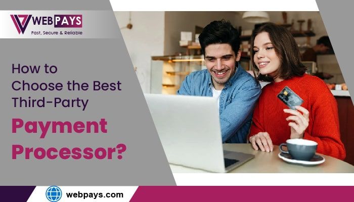 WebPays on LinkedIn: How to Choose the Best Third-Party Payment Processor? WebPays on LinkedIn: How to Choose the Best Third-Party Payment Processor?
