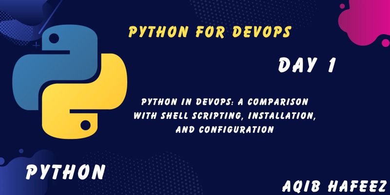 Aqib Hafeez on LinkedIn: Day 1 - Introduction to Python in DevOps: A ... Aqib Hafeez on LinkedIn: Day 1 - Introduction to Python in DevOps: A ...