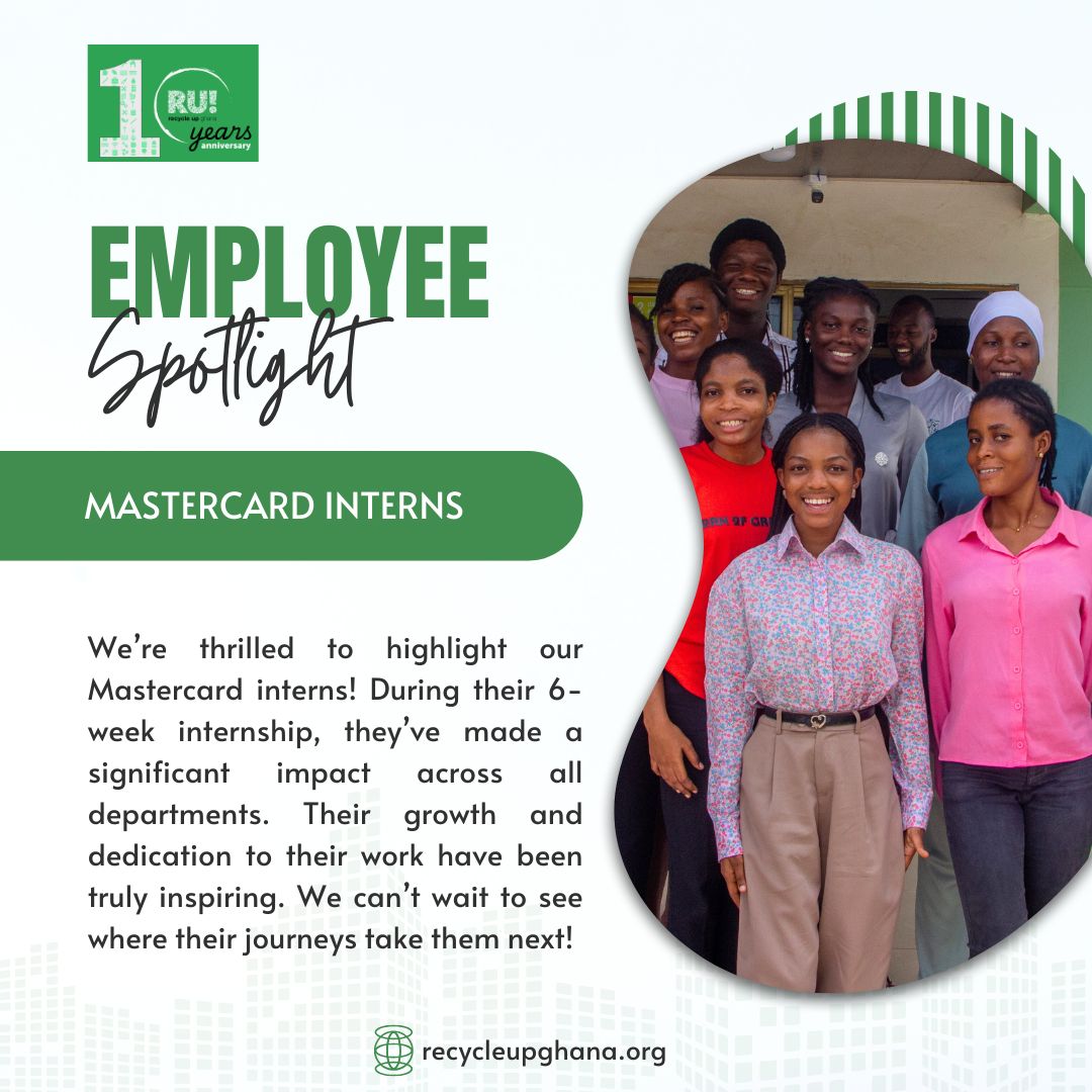 Recycle Up! Ghana on LinkedIn: #employeespotlight #mastercardinterns # ... Recycle Up! Ghana on LinkedIn: #employeespotlight #mastercardinterns # ...