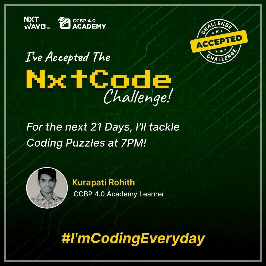 #imcodingeveryday #21days #codingchallenge #nxtwave #ccbp | Rohith Kurapati #imcodingeveryday #21days #codingchallenge #nxtwave #ccbp | Rohith Kurapati
