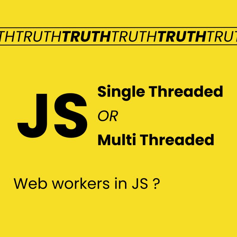 Is JavaScript Single-Threaded or Multi-Threaded? Let’s break the myth ... Is JavaScript Single-Threaded or Multi-Threaded? Let’s break the myth ...