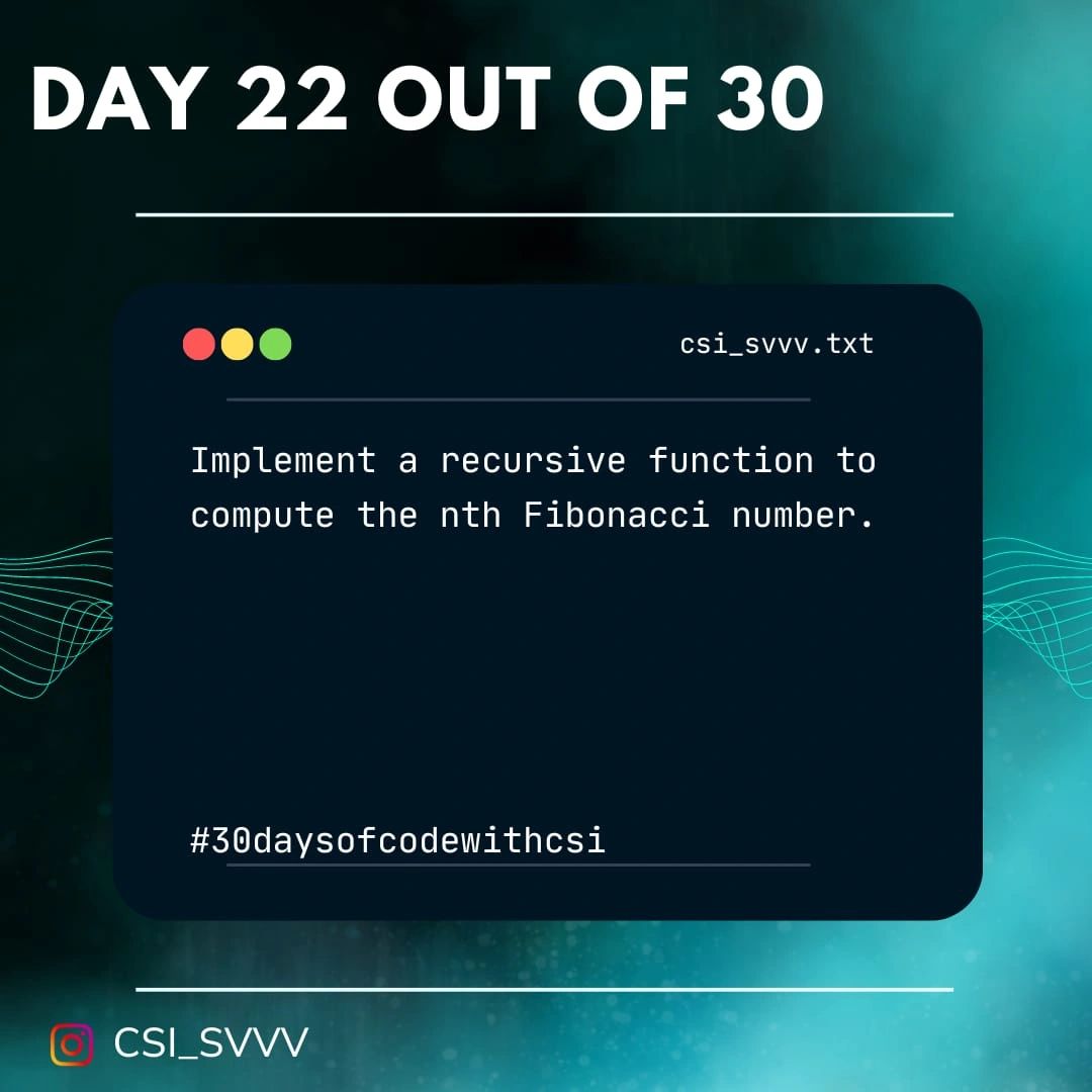 Dhwanil B. on LinkedIn: #30daysofcodewithcsi #fibonacci #recursion # ... Dhwanil B. on LinkedIn: #30daysofcodewithcsi #fibonacci #recursion # ...