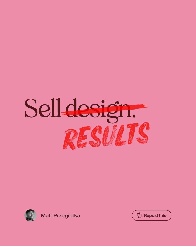 Matt Przegietka on LinkedIn: Designer, remember this: You don't sell ... Matt Przegietka on LinkedIn: Designer, remember this: You don't sell ...