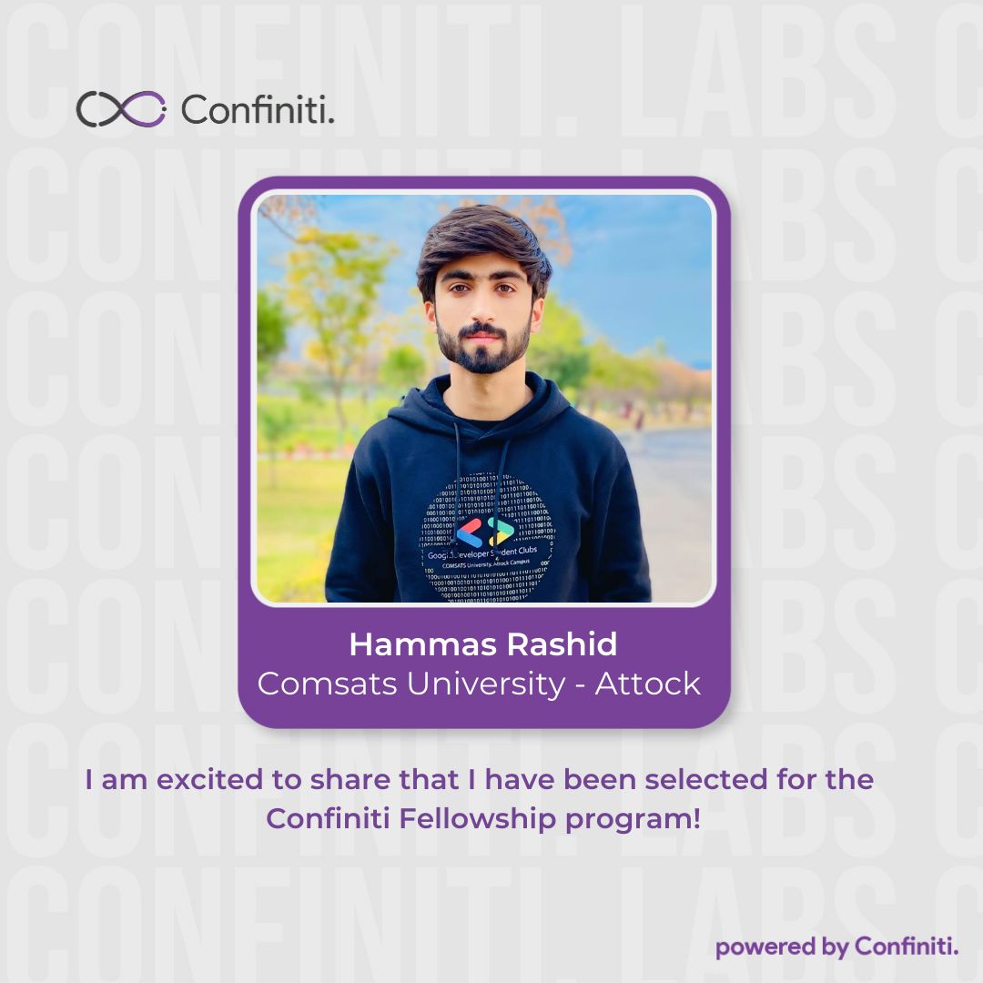 Hammas Rashid on LinkedIn: #confinitilabs #fellowship #innovation Hammas Rashid on LinkedIn: #confinitilabs #fellowship #innovation
