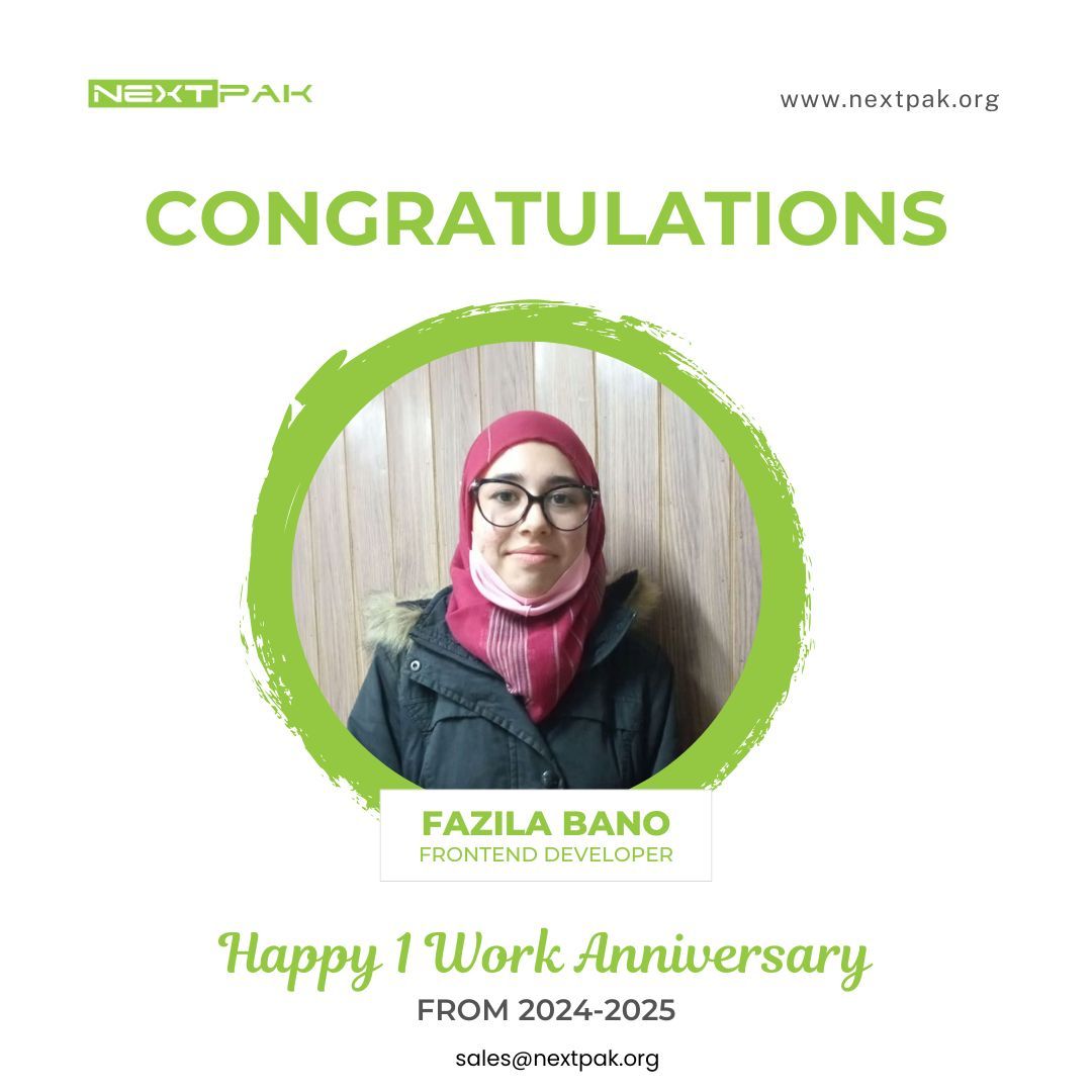 Congratulations to Fazila Bano on her 1st work anniversary at Nextpak ... Congratulations to Fazila Bano on her 1st work anniversary at Nextpak ...
