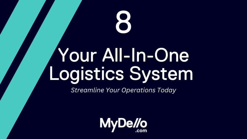 8 MyDello: Your All-In-One Logistics System - Streamline Your ... 8 MyDello: Your All-In-One Logistics System - Streamline Your ...