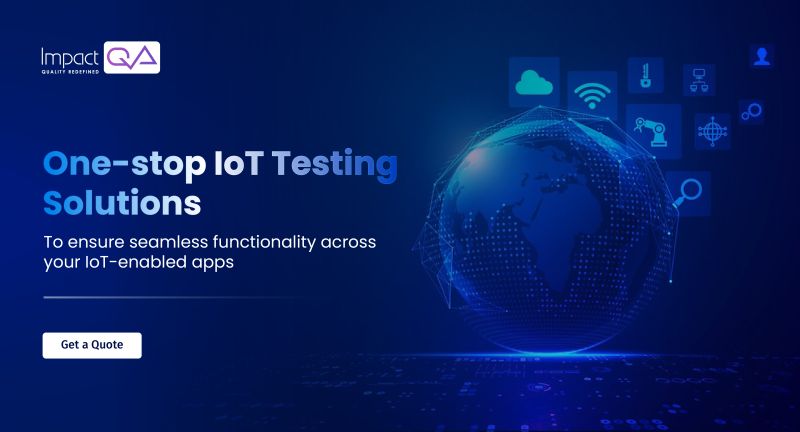 IoT Testing Services | Internet of Things Testing Company | ImpactQA ... IoT Testing Services | Internet of Things Testing Company | ImpactQA ...
