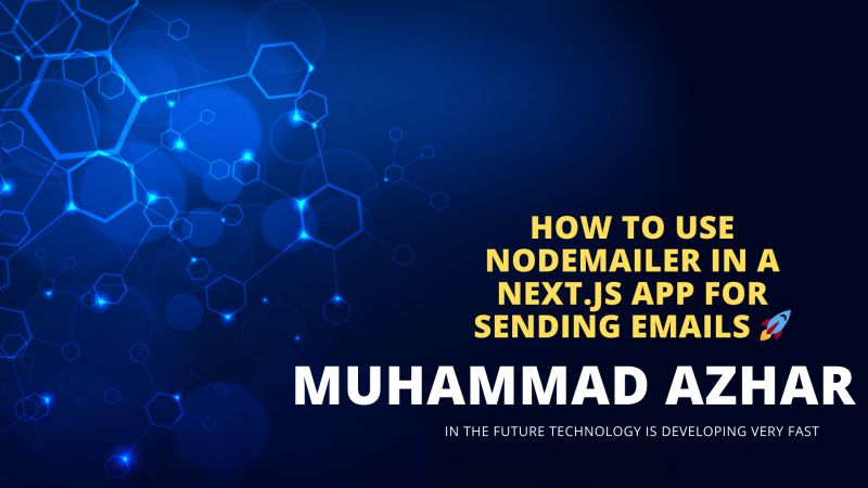Muhammad Azhar on LinkedIn: #Nextjs #NodeMailer #WebDevelopment # ... Muhammad Azhar on LinkedIn: #Nextjs #NodeMailer #WebDevelopment # ...