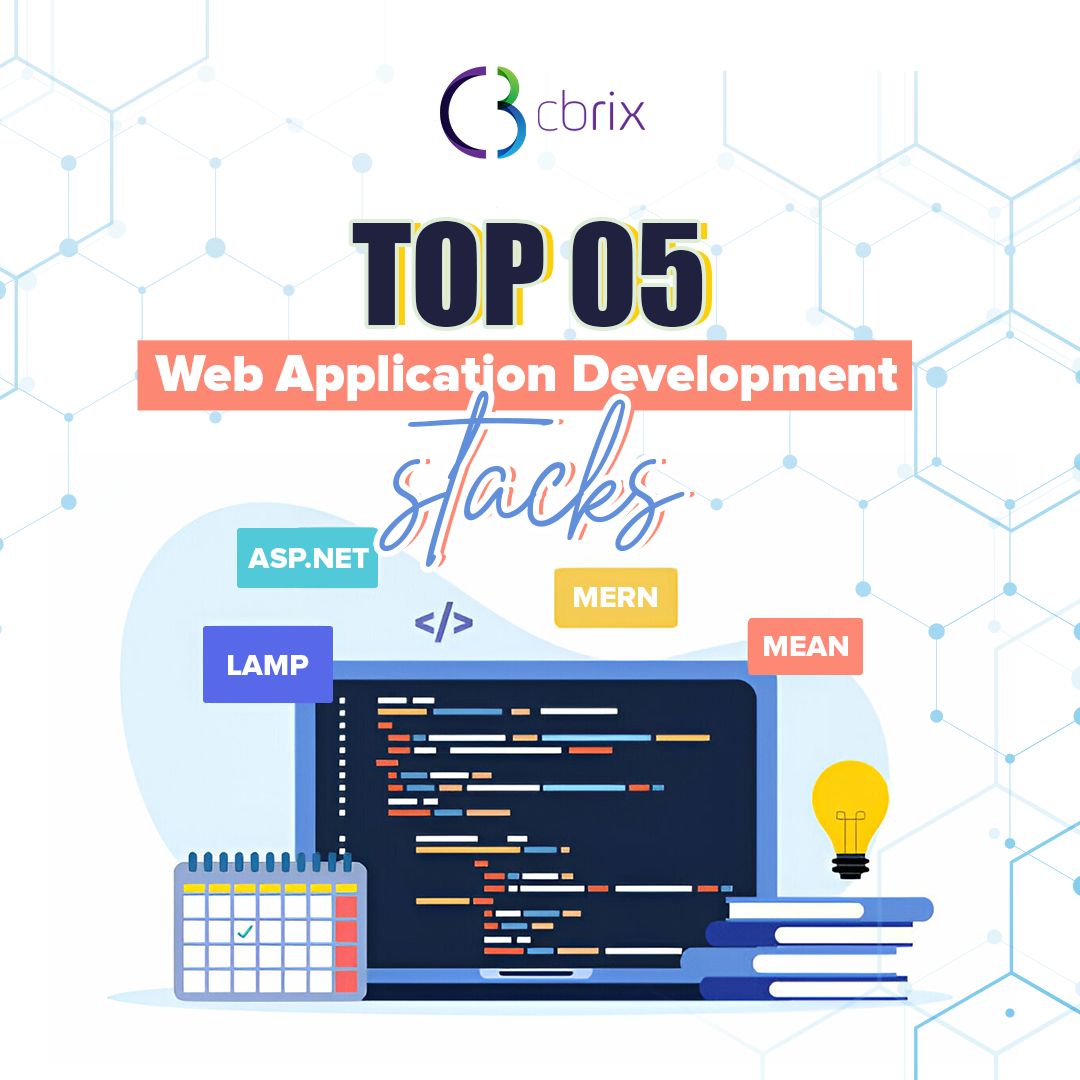 Top 5 Web Application Development Stacks | Cbrix posted on the topic ... Top 5 Web Application Development Stacks | Cbrix posted on the topic ...