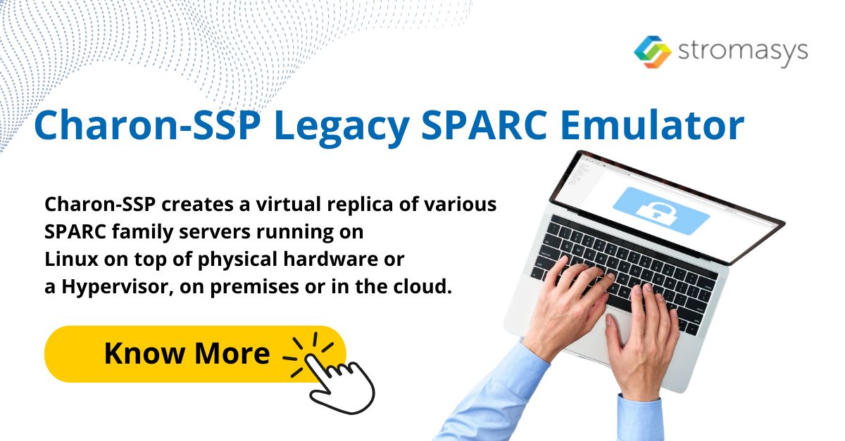 Charon-SSP: Virtualization for x86 Systems | Stromasys posted on the ... Charon-SSP: Virtualization for x86 Systems | Stromasys posted on the ...