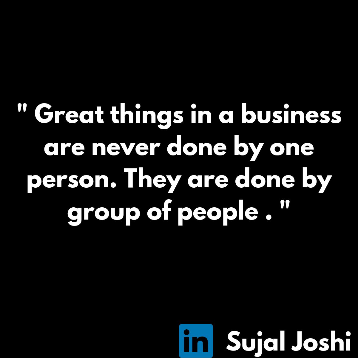 Teamwork is essential for success in business | Sujal Joshi posted on ... Teamwork is essential for success in business | Sujal Joshi posted on ...