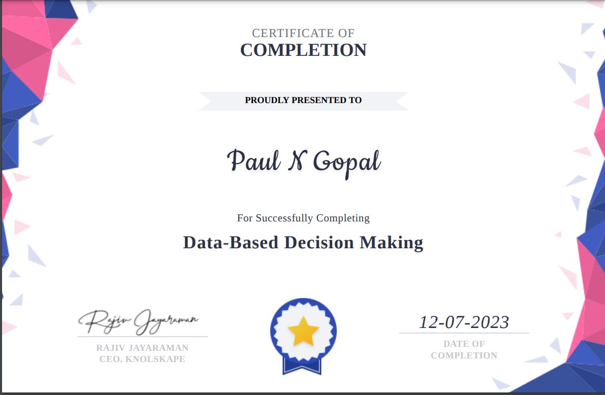 Paul N Gopal on LinkedIn: Completed the course on Data Based Decision ... Paul N Gopal on LinkedIn: Completed the course on Data Based Decision ...